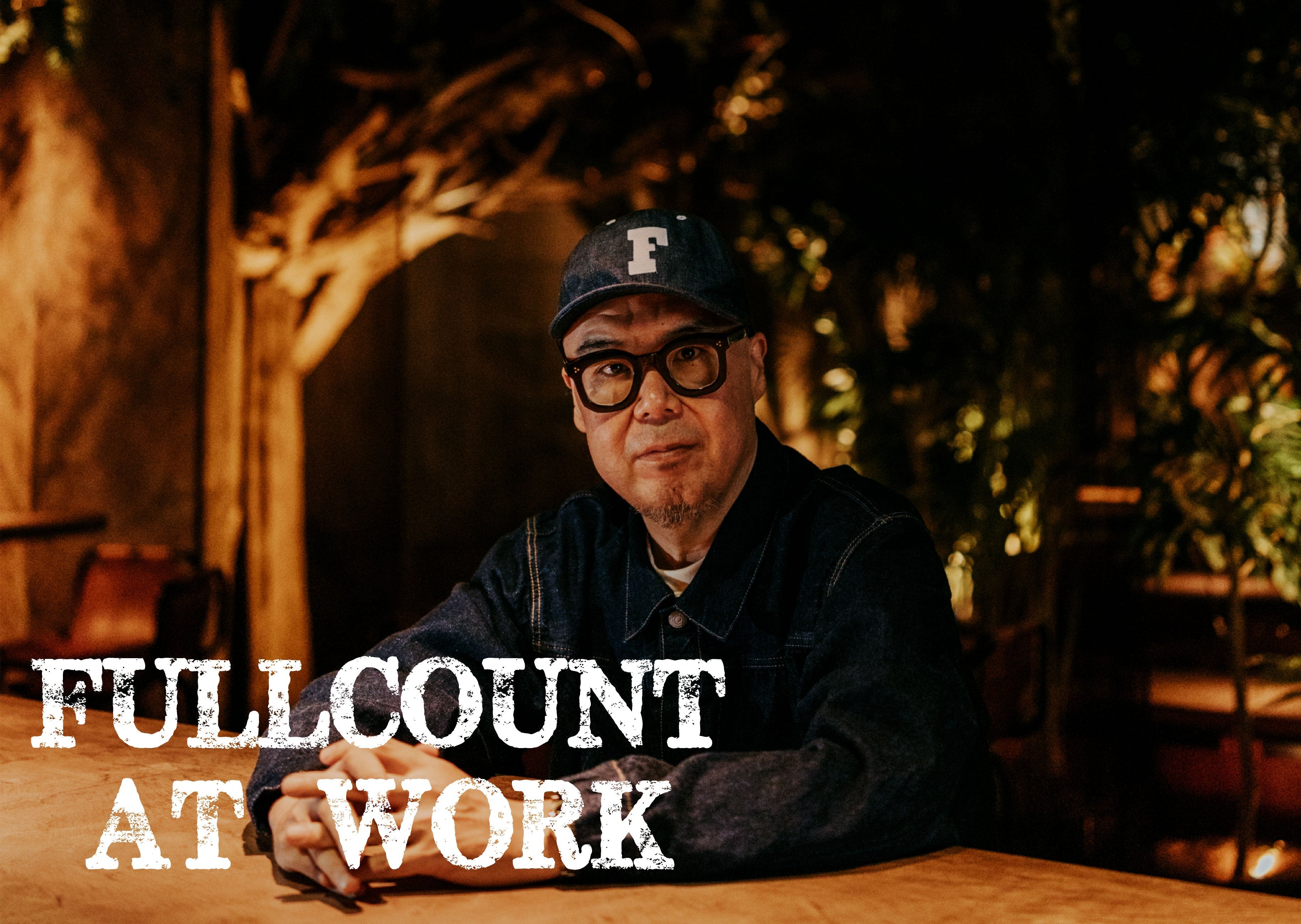 FULLCOUNT at Work Profile.07 – fullcountjp